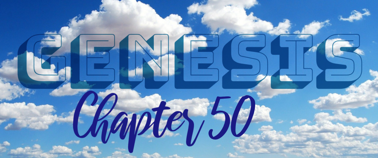 *Podcast* Genesis Chapter 50- Finale | Do You Know My Father?