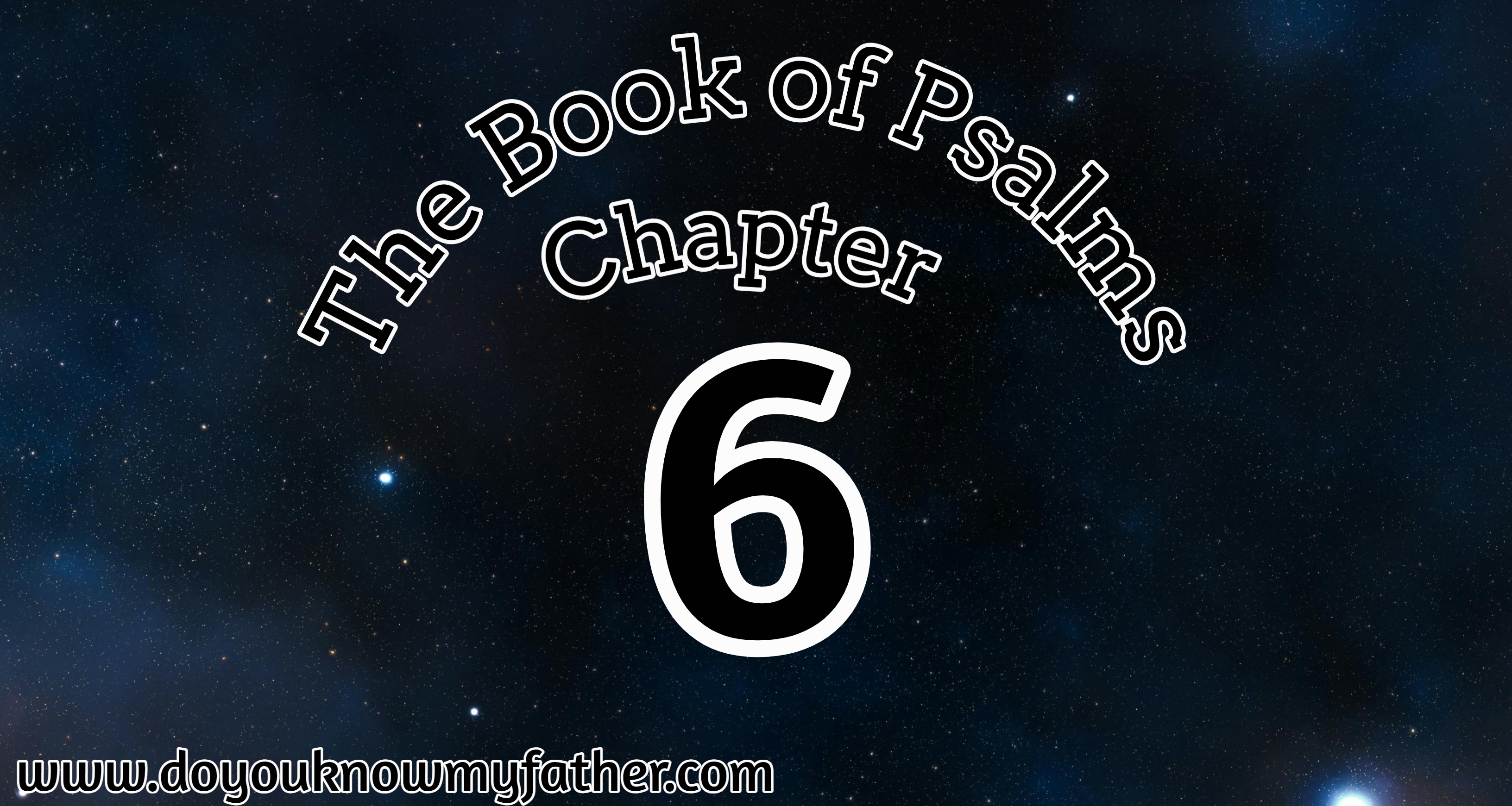 Psalms 6- David in Sorrow *Through the Bible Series* | Do You Know My ...